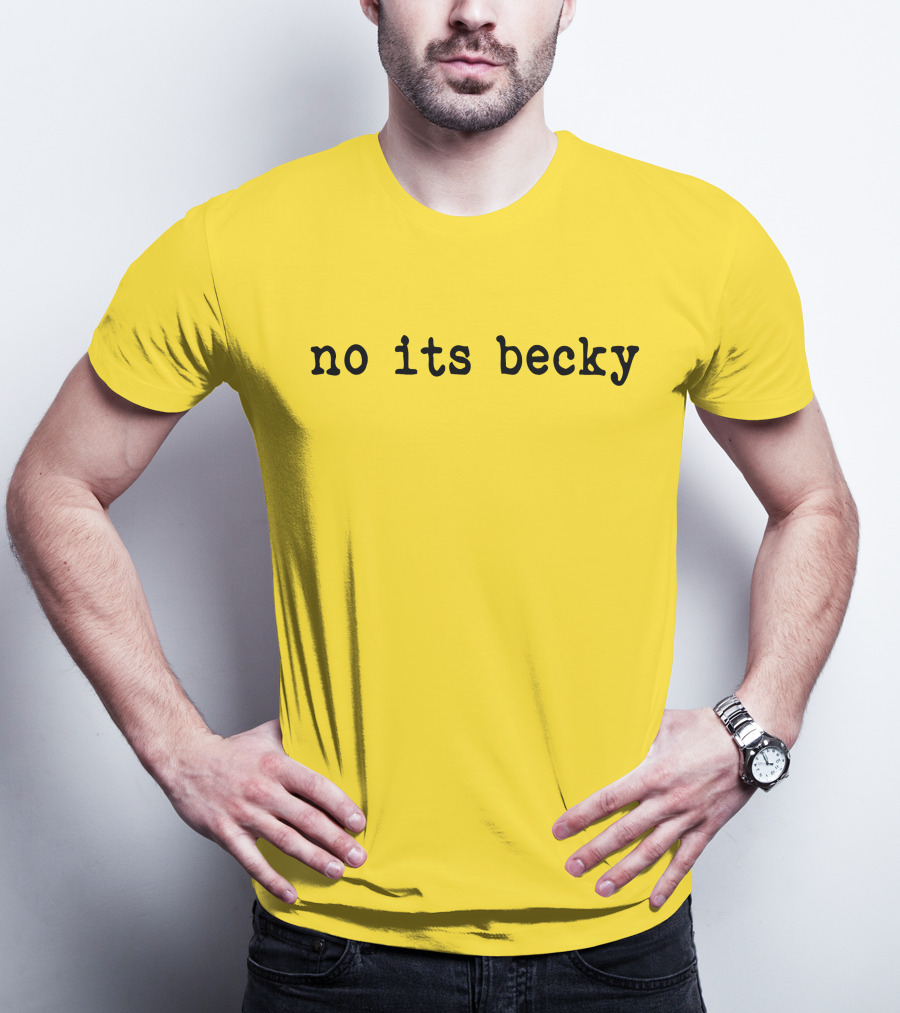 Taylor Swift No Its Becky Meme T-Shirt