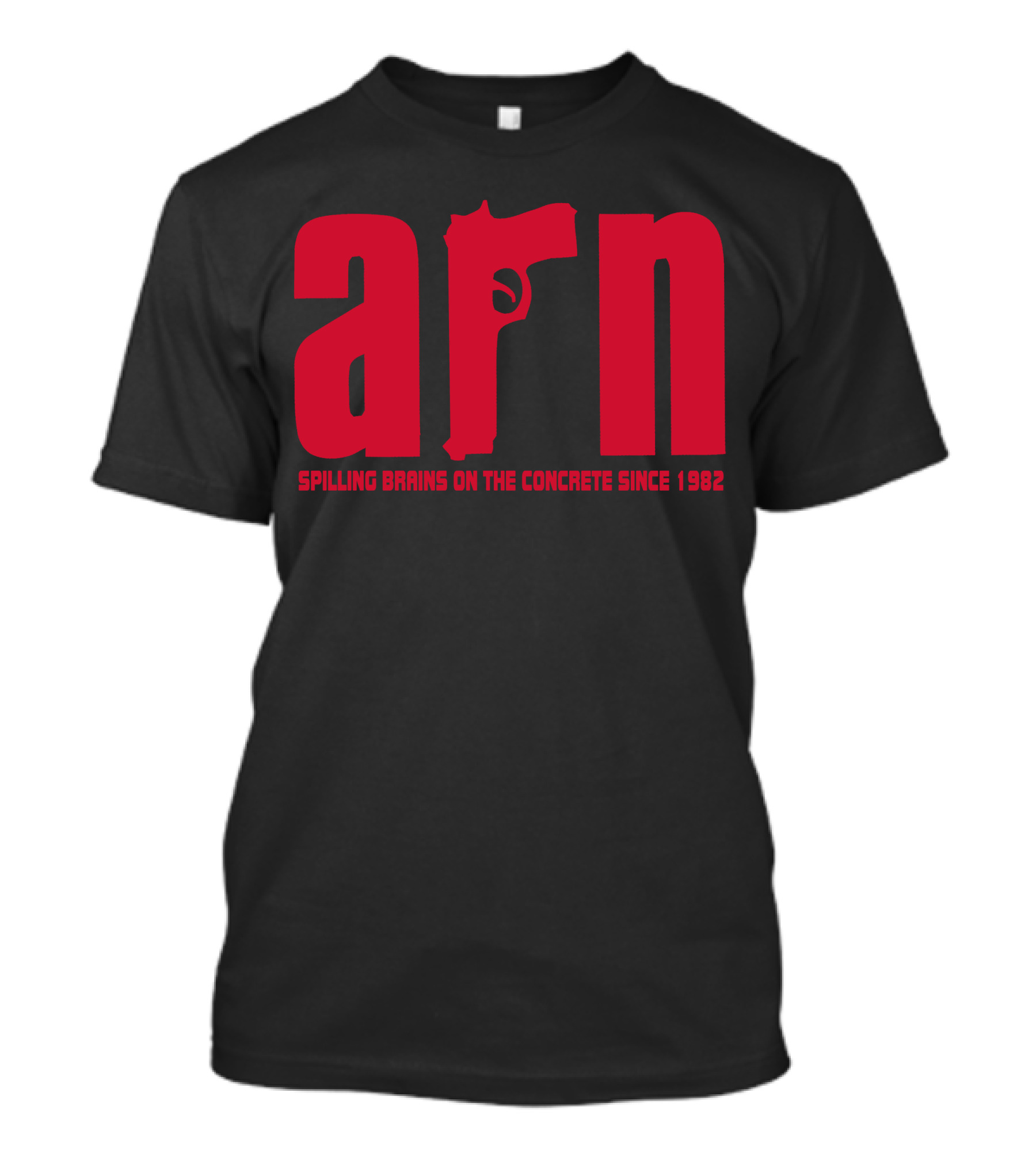 Arn Spilling Brains On The Concrete Since 1982 T-Shirt
