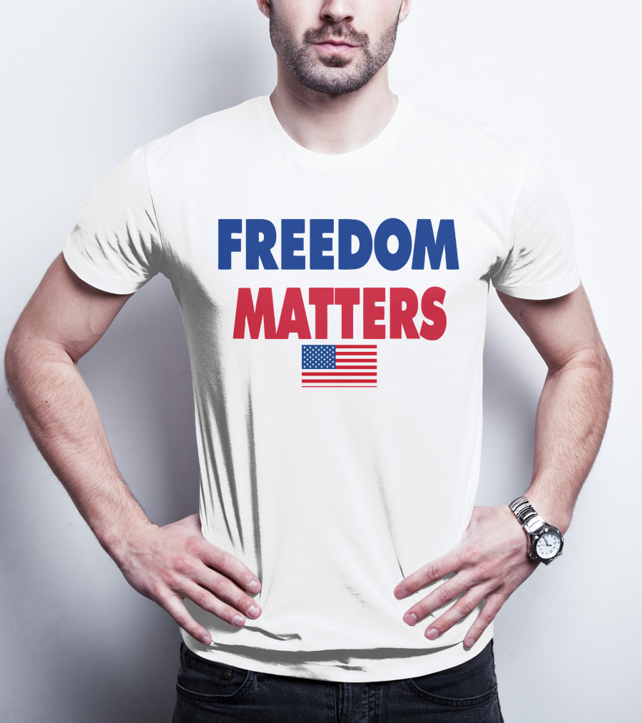 FREEDOM MATTERS USA FLAG T-Shirt