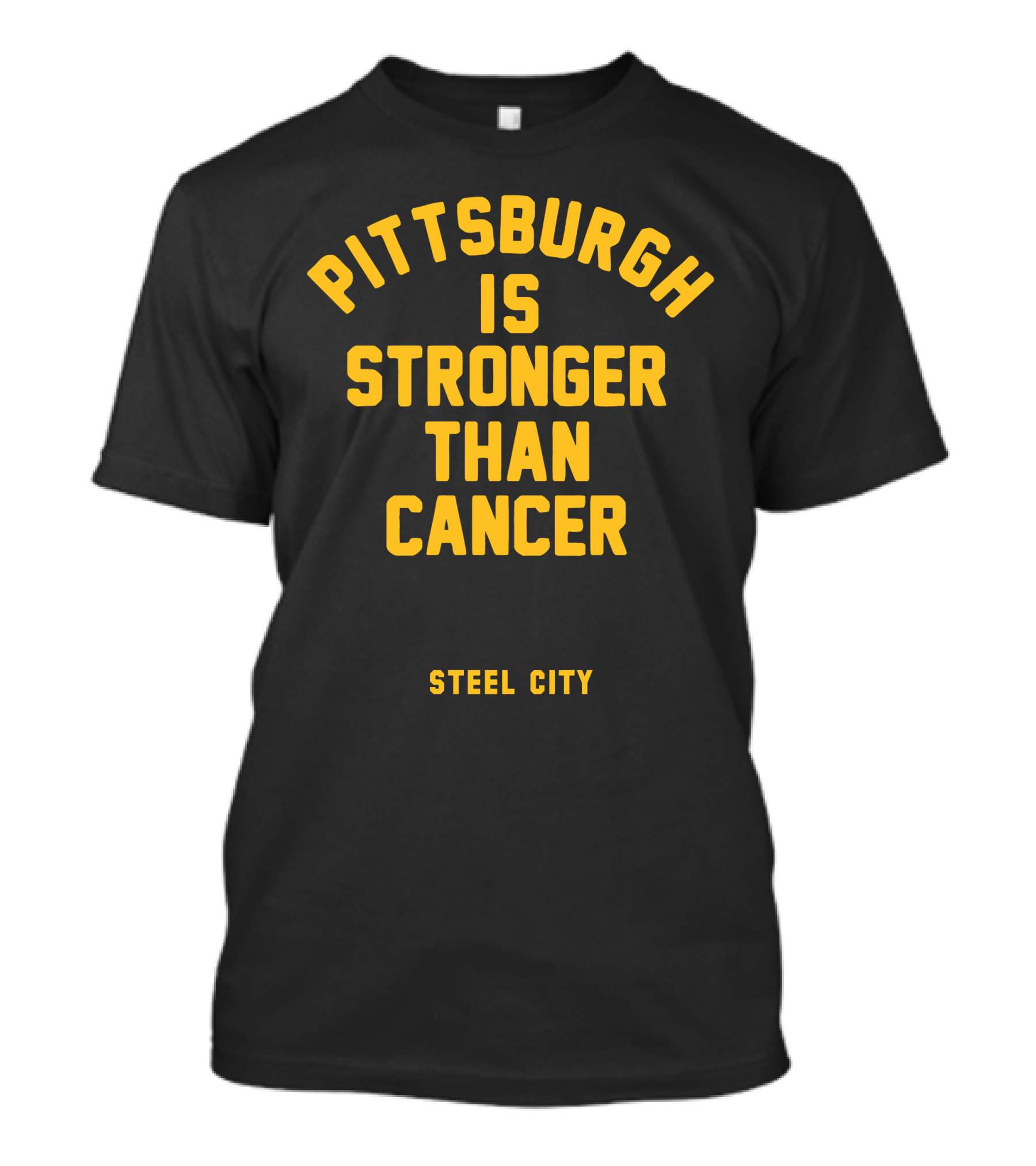 Pittsburgh Is Stronger Than Cancer Steel City Support T-Shirt