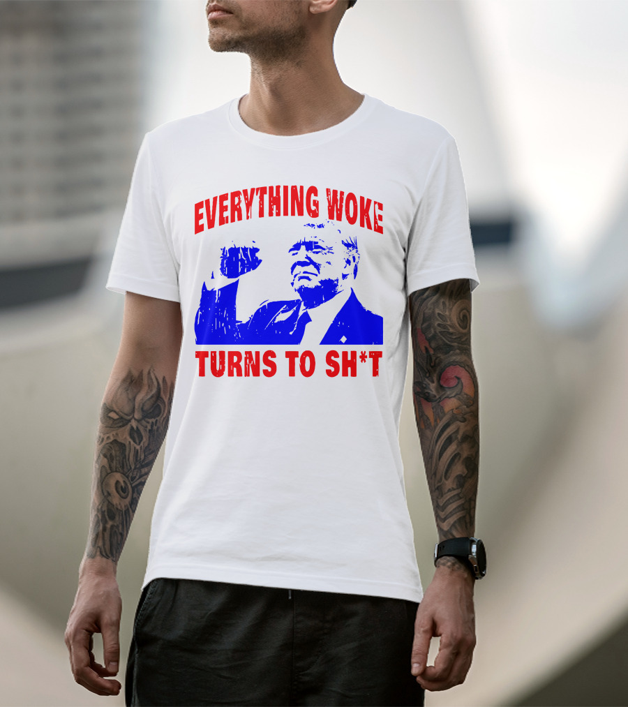Everything Woke Turns To Sh*t Patriotic Fist Pose T-Shirt