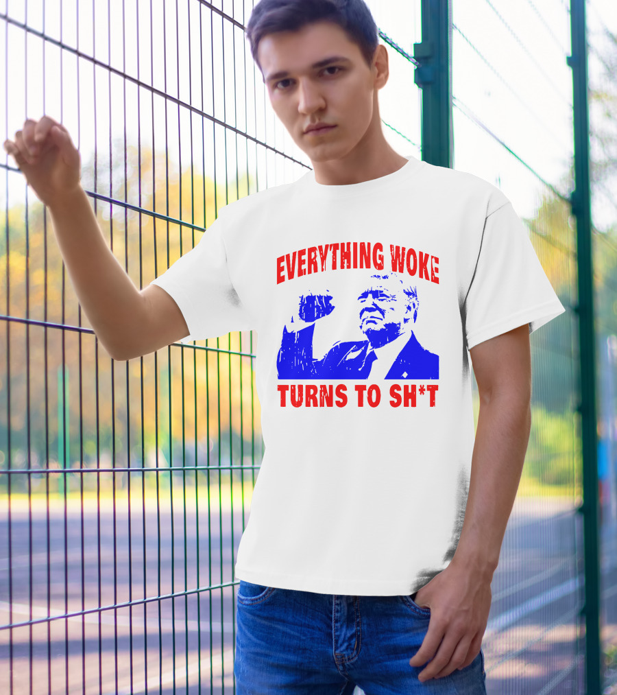Everything Woke Turns To Sh*t Patriotic Fist Pose T-Shirt
