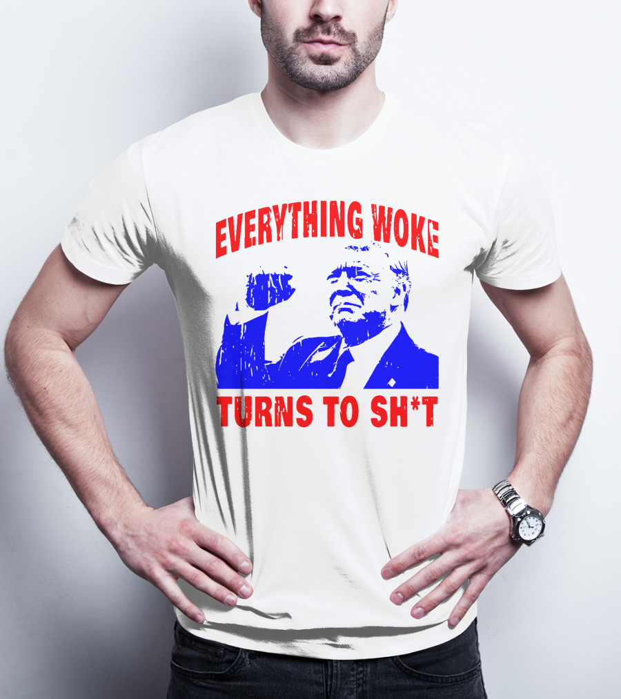 Everything Woke Turns To Sh*t Patriotic Fist Pose T-Shirt