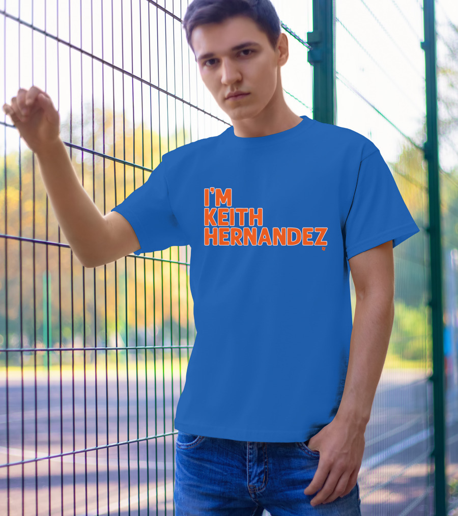 I'm Keith Hernandez Quote Blue Orange Text T-Shirt