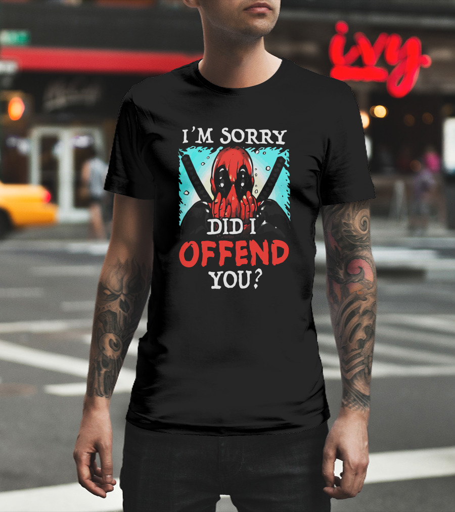 I'm Sorry Did I Offend You Masked Character With Swords T-Shirt
