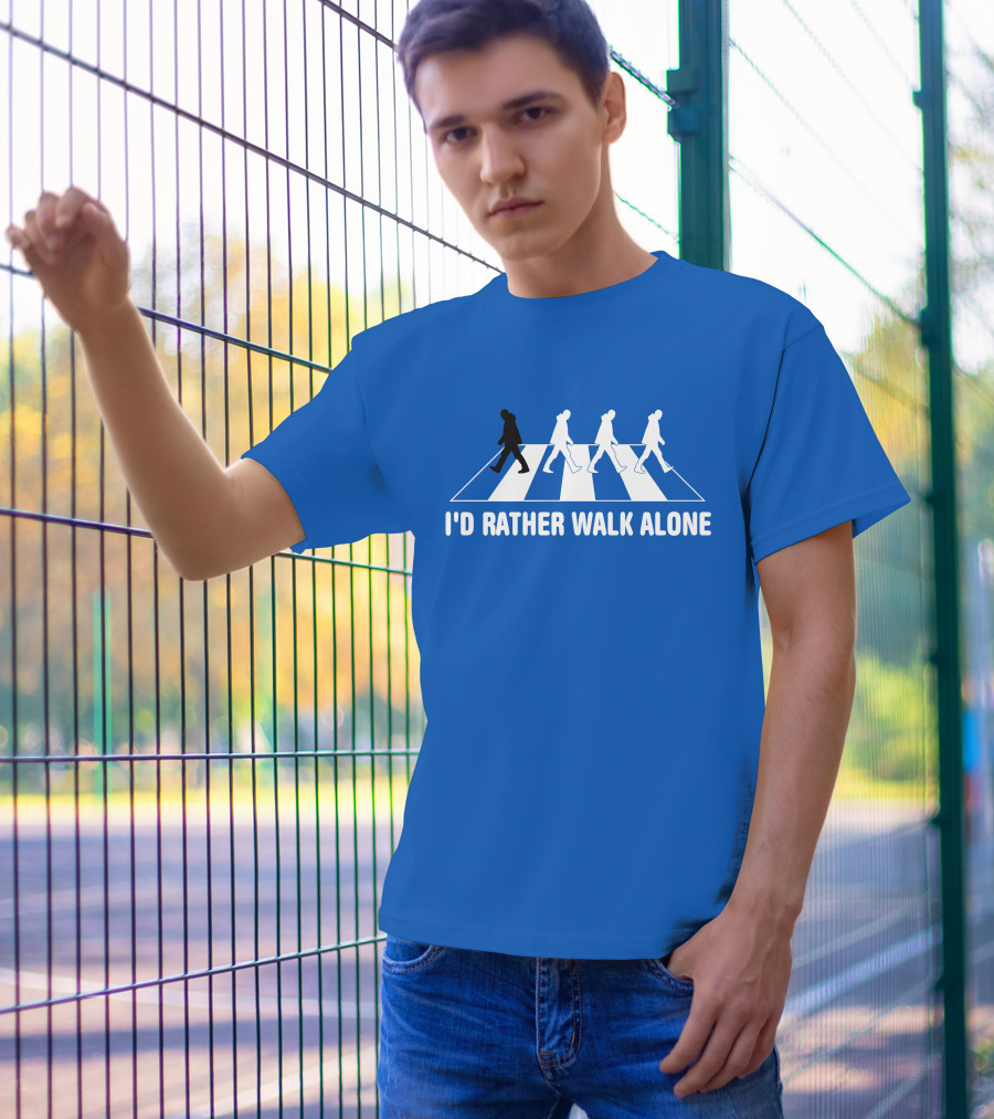 I'd Rather Walk Alone Abbey Road T-Shirt