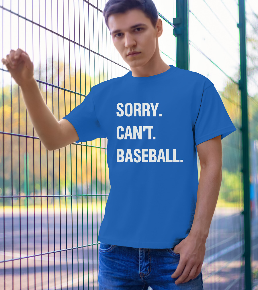 Sorry Can't Baseball Blue Text T-Shirt