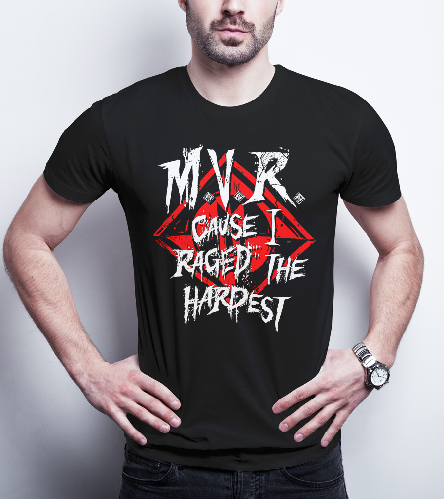 MVR Cause I Raged The Hardest Gaming Rage Red Diamond T-Shirt