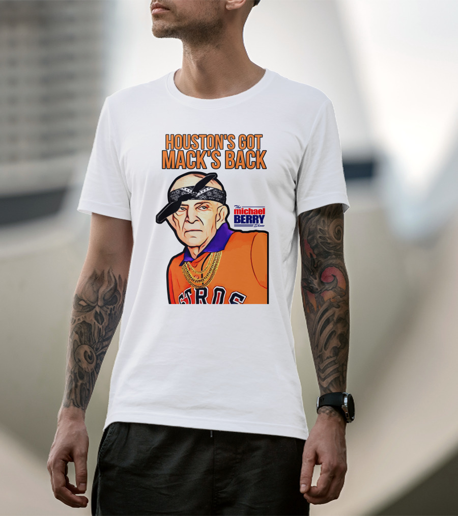 Houston's Got Mack's Back Michael Berry Show Astros Fan Caricature T-Shirt