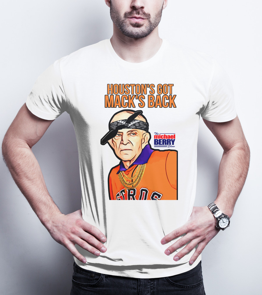 Houston's Got Mack's Back Michael Berry Show Astros Fan Caricature T-Shirt