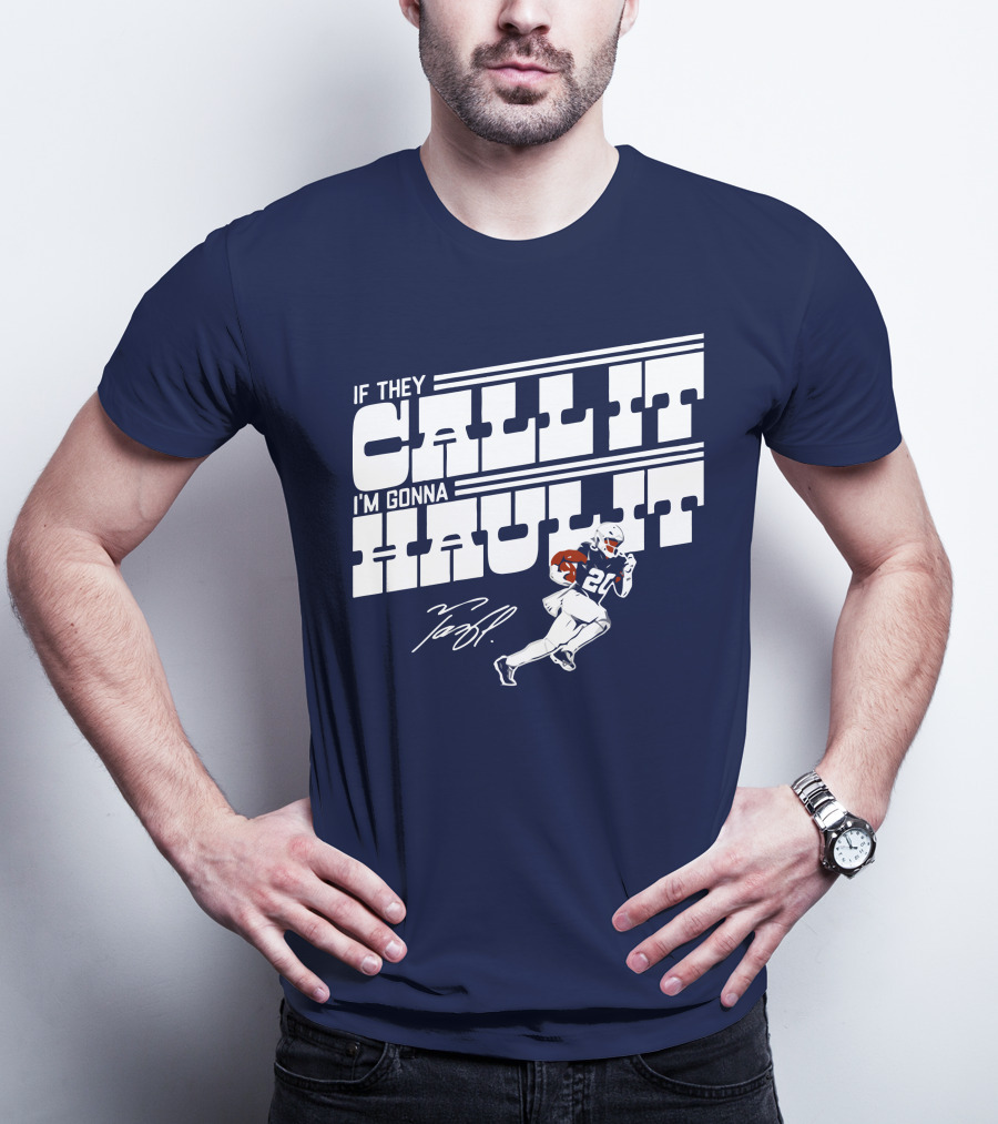 If They Call It I'm Gonna Haul It Tony Pollard 20 Football Player Signature T-Shirt