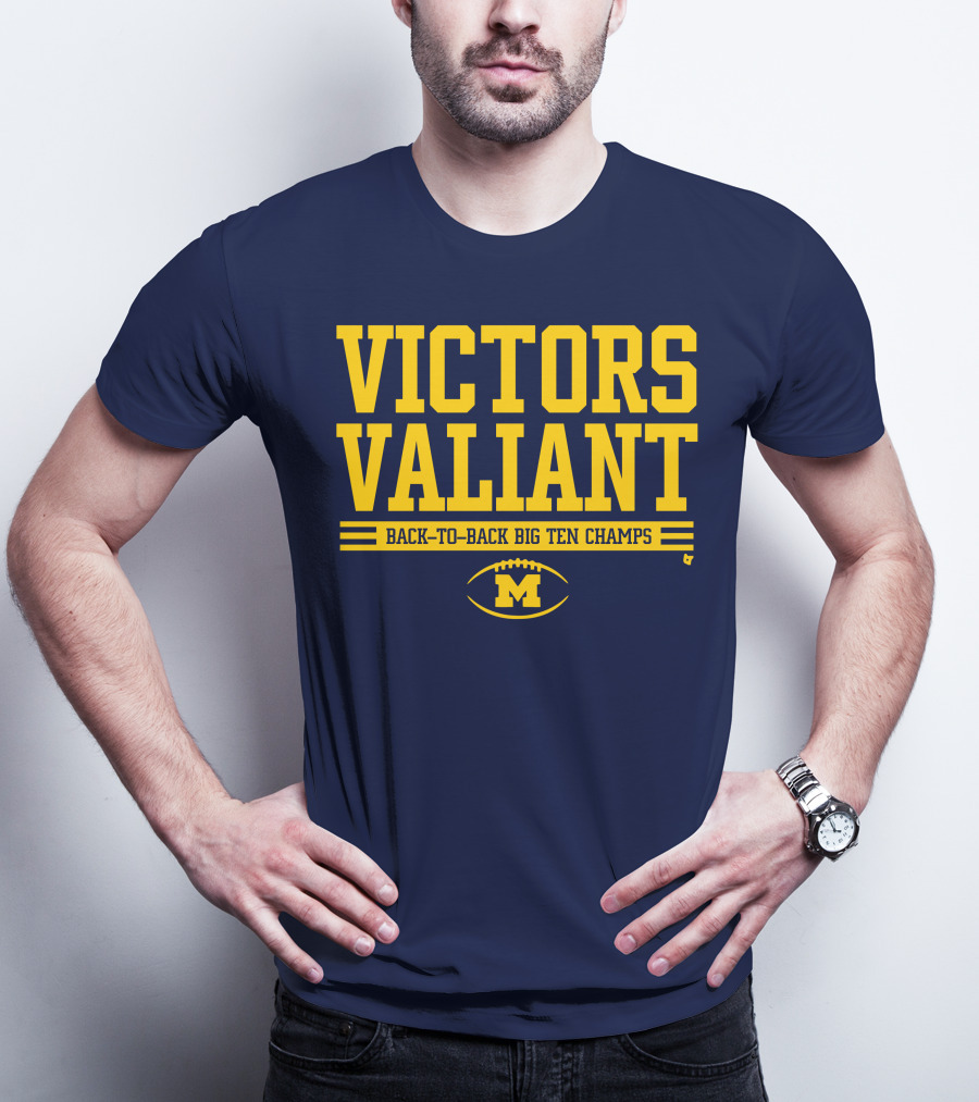 Victors Valiant Back-to-Back Big Ten Champs Michigan Football T-Shirt
