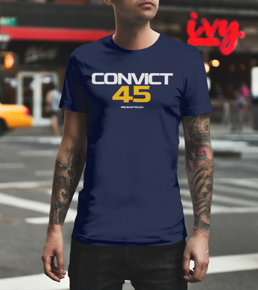 CONVICT 45 MEIDASTOUCH T-Shirt