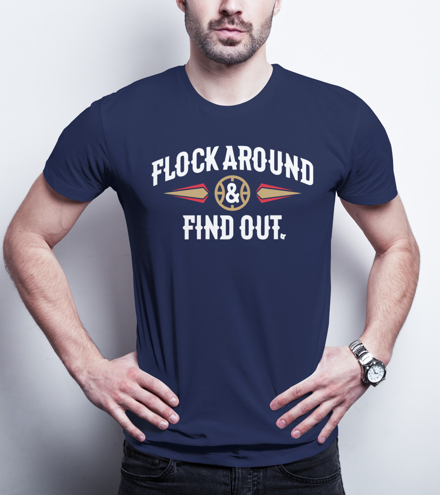 Flock Around And Find Out Pelicans Basketball T-Shirt