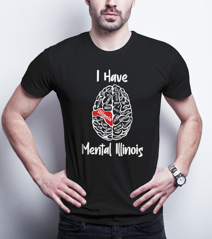 I Have Mental Illinois Brain Map With Emotions And Illinois Highlight T-Shirt