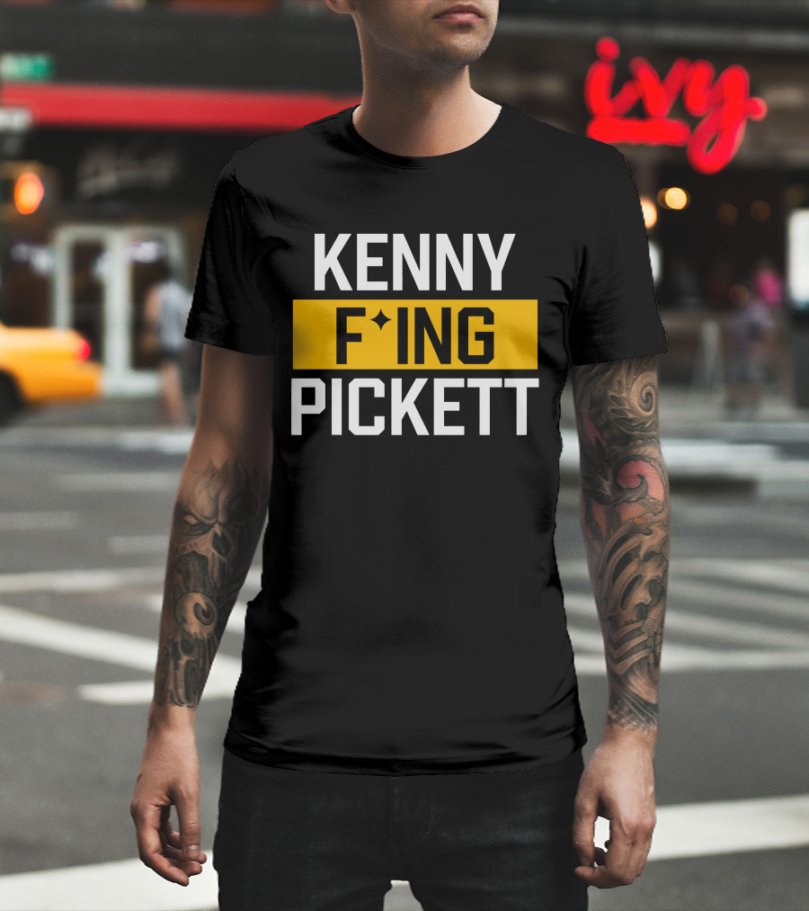 KENNY F'ING PICKETT T-Shirt