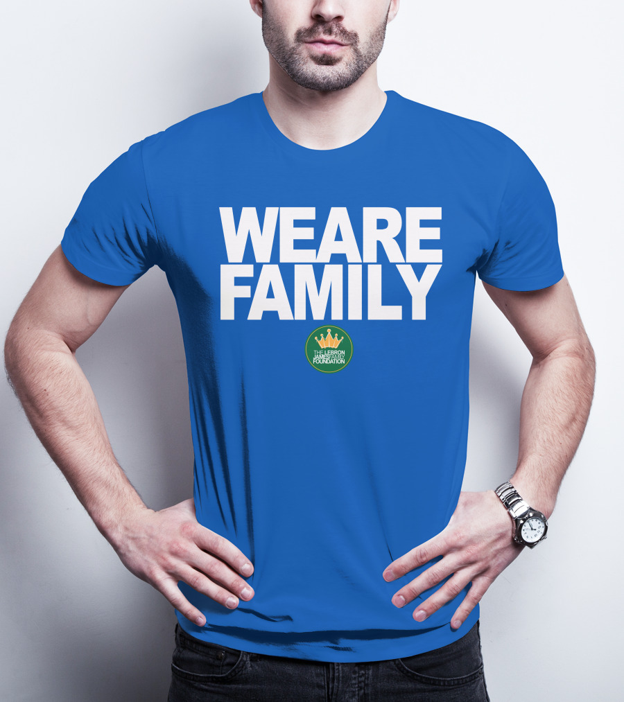 WE ARE FAMILY LEBRON JAMES FAMILY FOUNDATION T-Shirt