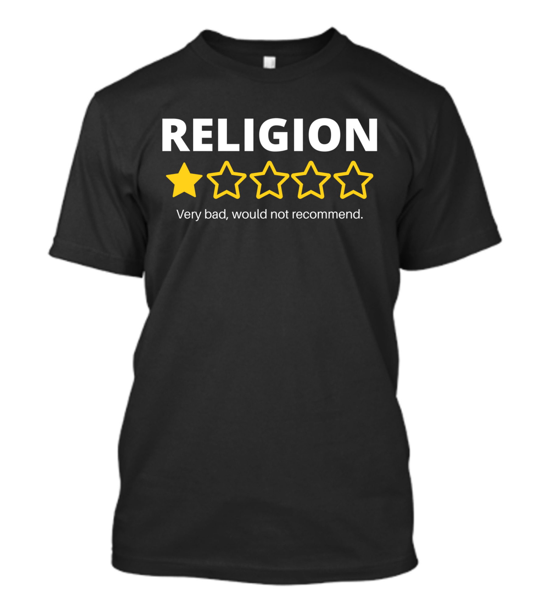 Religion One Star Very Bad Would Not Recommend T-Shirt