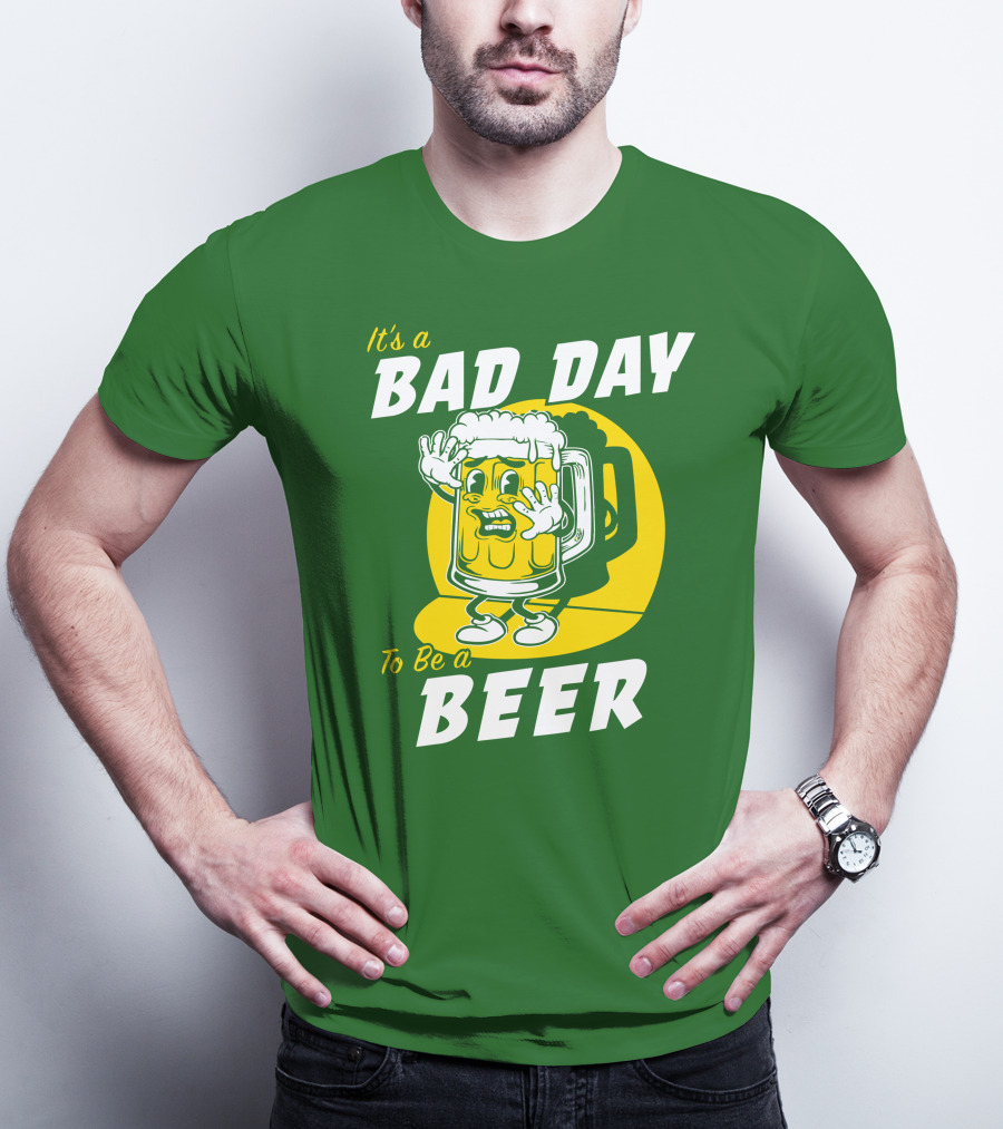 It's A Bad Day To Be A Beer St Patrick's Day T-Shirt