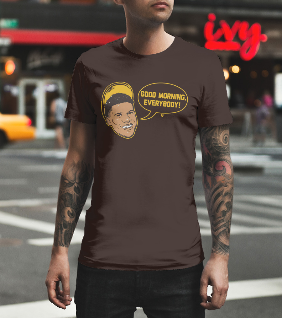 Good Morning Everybody Juan Soto T-Shirt