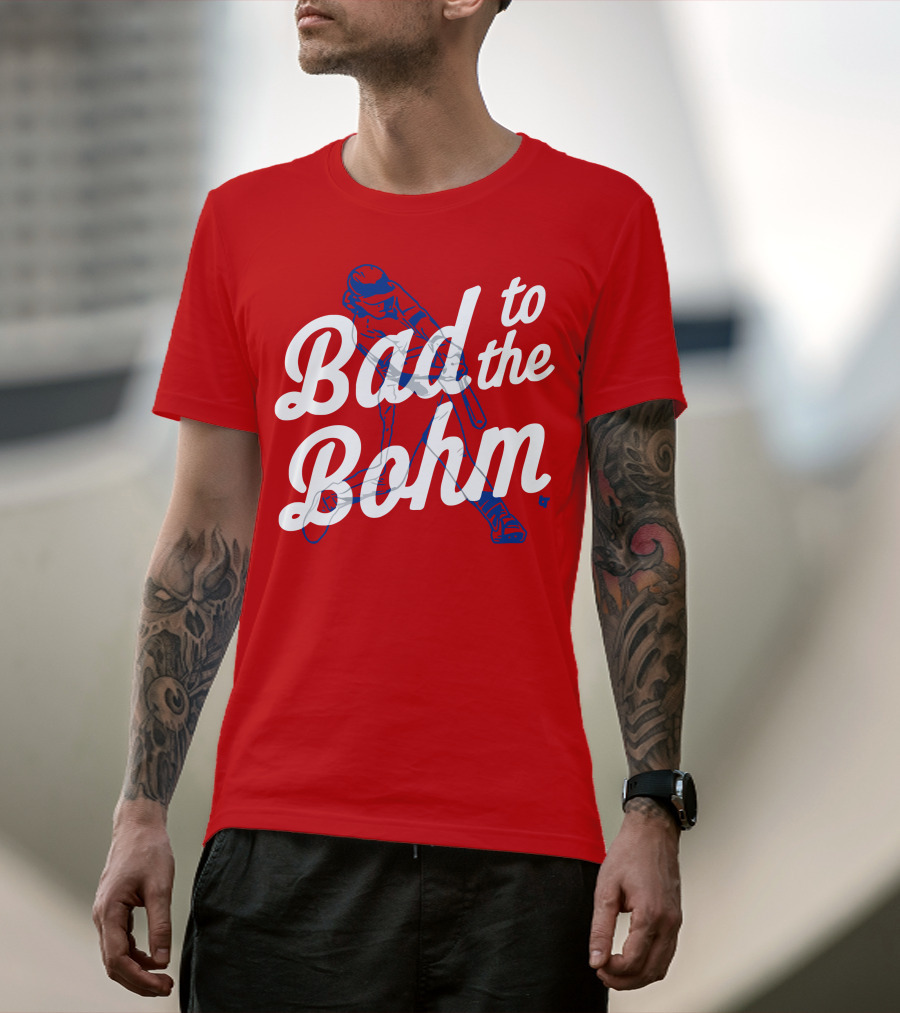 Alec Bohm Bad To The Bohm Baseball Player T-Shirt