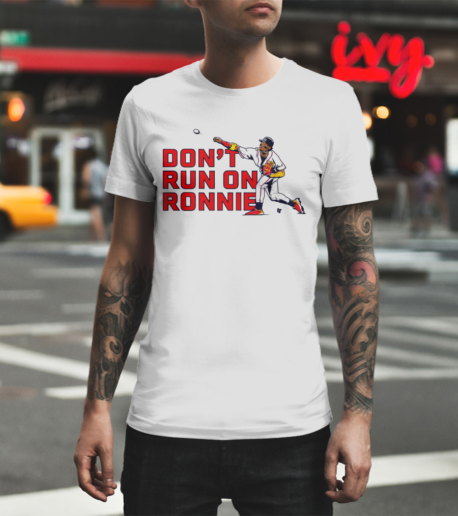 Ronald Acuña Jr Don't Run On Ronnie Action Throw Baseball T-Shirt