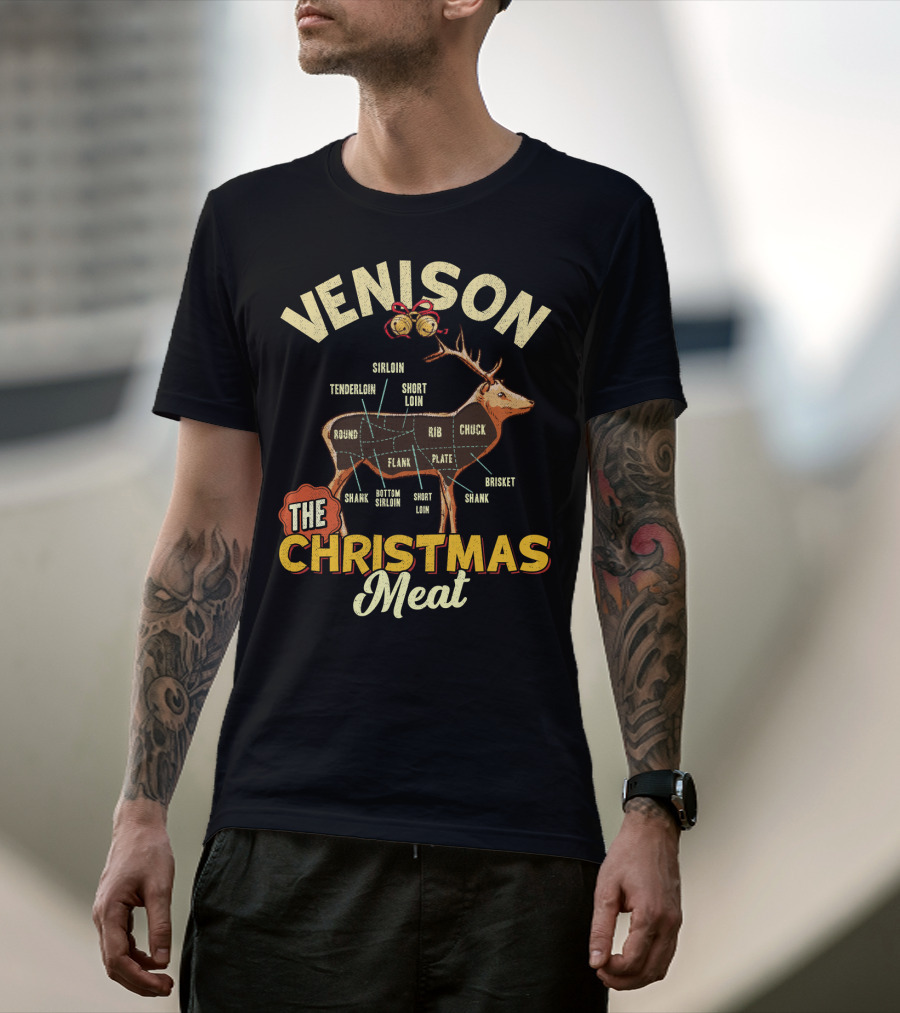 Venison Sirloin Tenderloin Short Loin Deer Chart The Christmas Meat T-Shirt