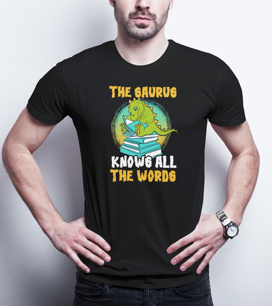The Saurus Knows All The Words Book Dinosaur Library School T-Shirt