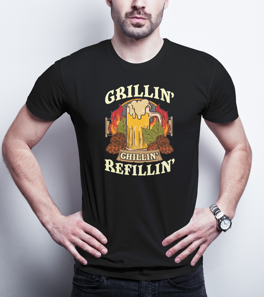Grillin Chillin Refillin Beer Flames Hops Glass National Grilling Month T-Shirt