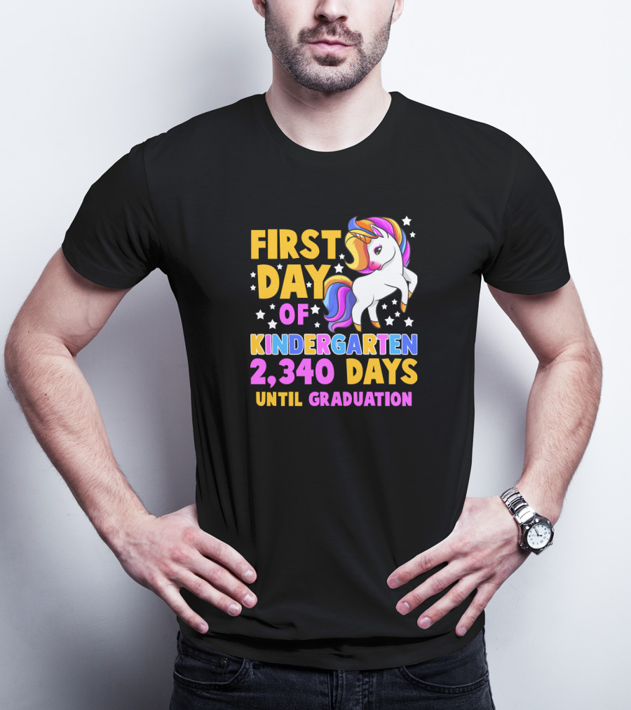 First Day Of Kindergarten Unicorn 2,340 Days Until Graduation T-Shirt