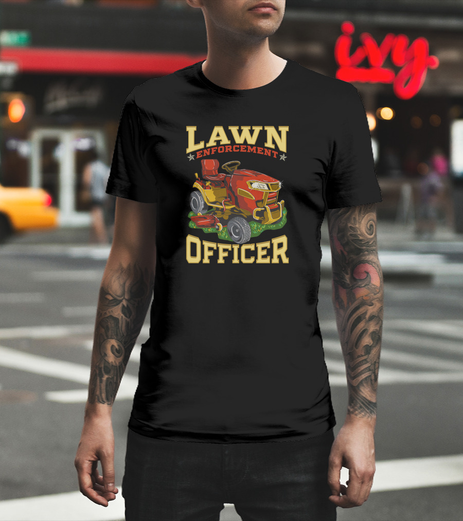Lawn Enforcement Officer Riding Lawn Mower Gardener T-Shirt