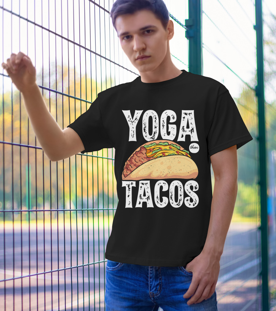Yoga Then Tacos Cinco De Mayo Namaste Meditation Mood T-Shirt