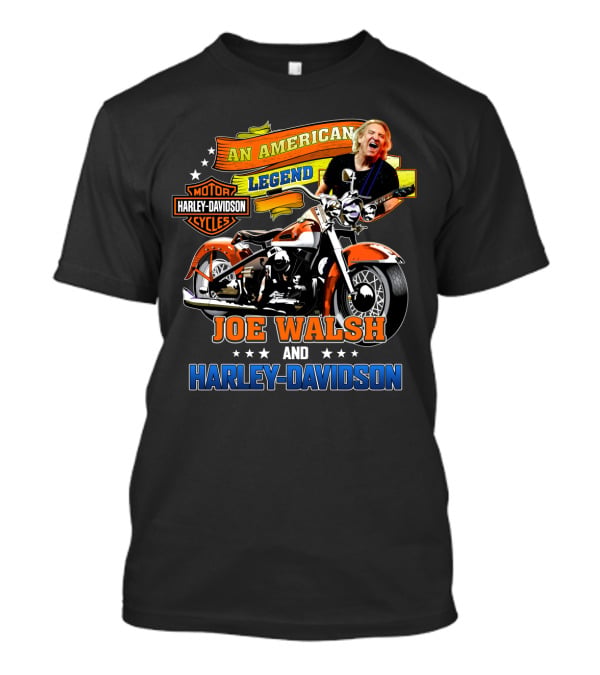 An American Legend Joe Walsh And Harley Davidson Motor Cycles T-Shirt