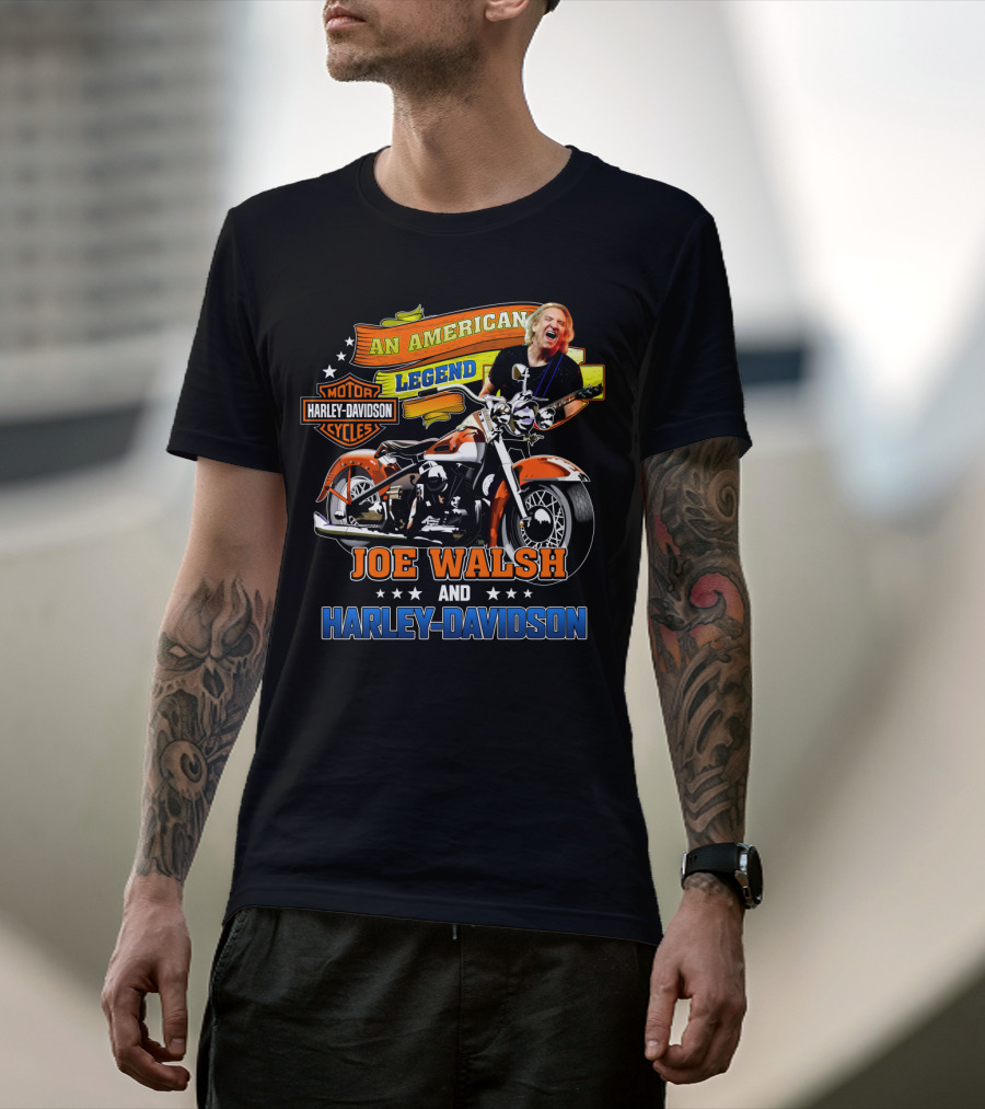 An American Legend Joe Walsh And Harley Davidson Motor Cycles T-Shirt