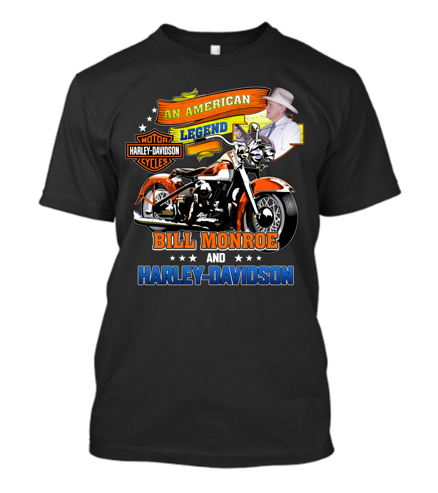 An American Legend Bill Monroe And Harley Davidson Motor Cycles T-Shirt