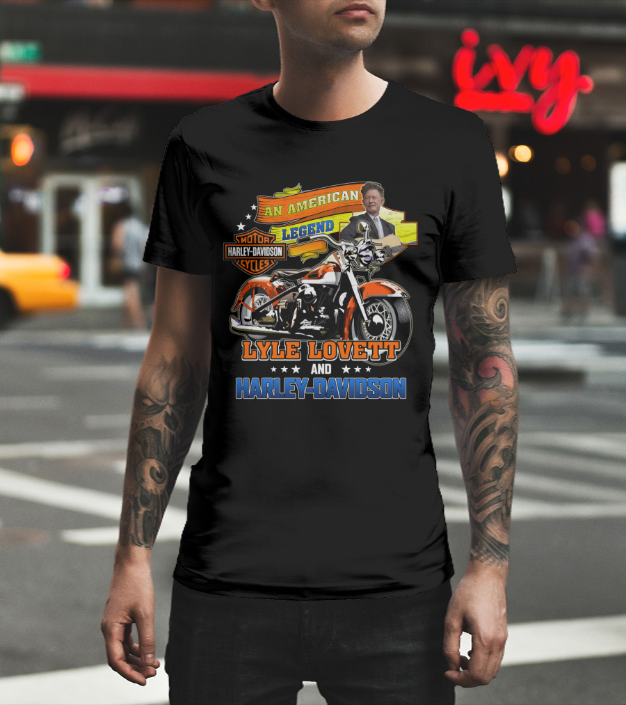 An American Legend Lyle Lovett And Harley Davidson Motor Cycles T-Shirt