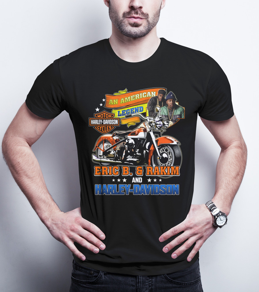 An American Legend Eric B. & Rakim And Harley Davidson Motor Cycles T-Shirt