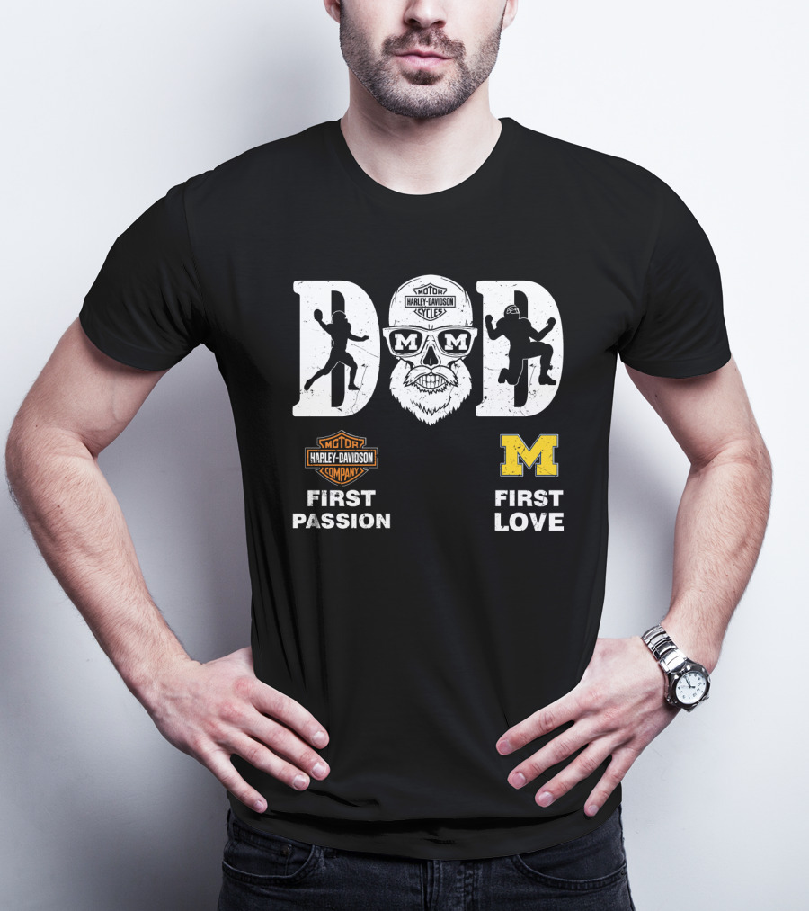 Michigan Wolverines Dad Harley Davidson First Passion First Love T-Shirt