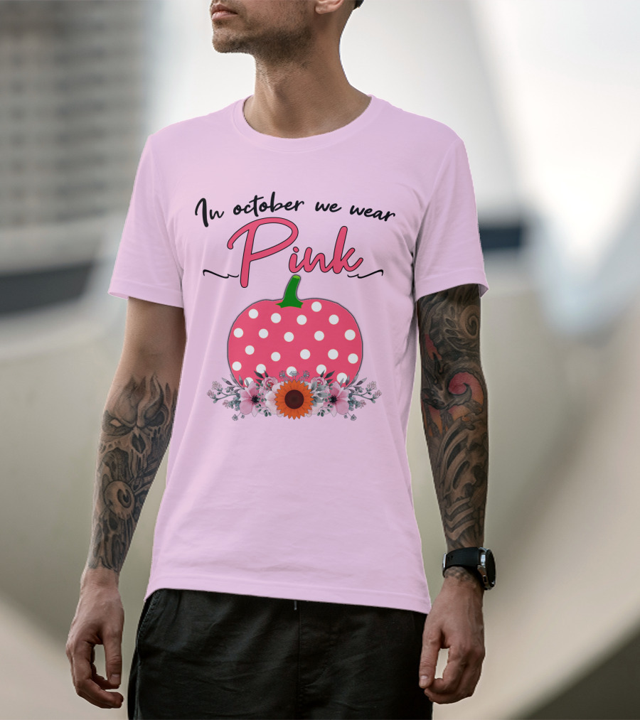 In October We Wear Pink Polka Dot Pumpkin With Flowers Breast Cancer Awareness T-Shirt