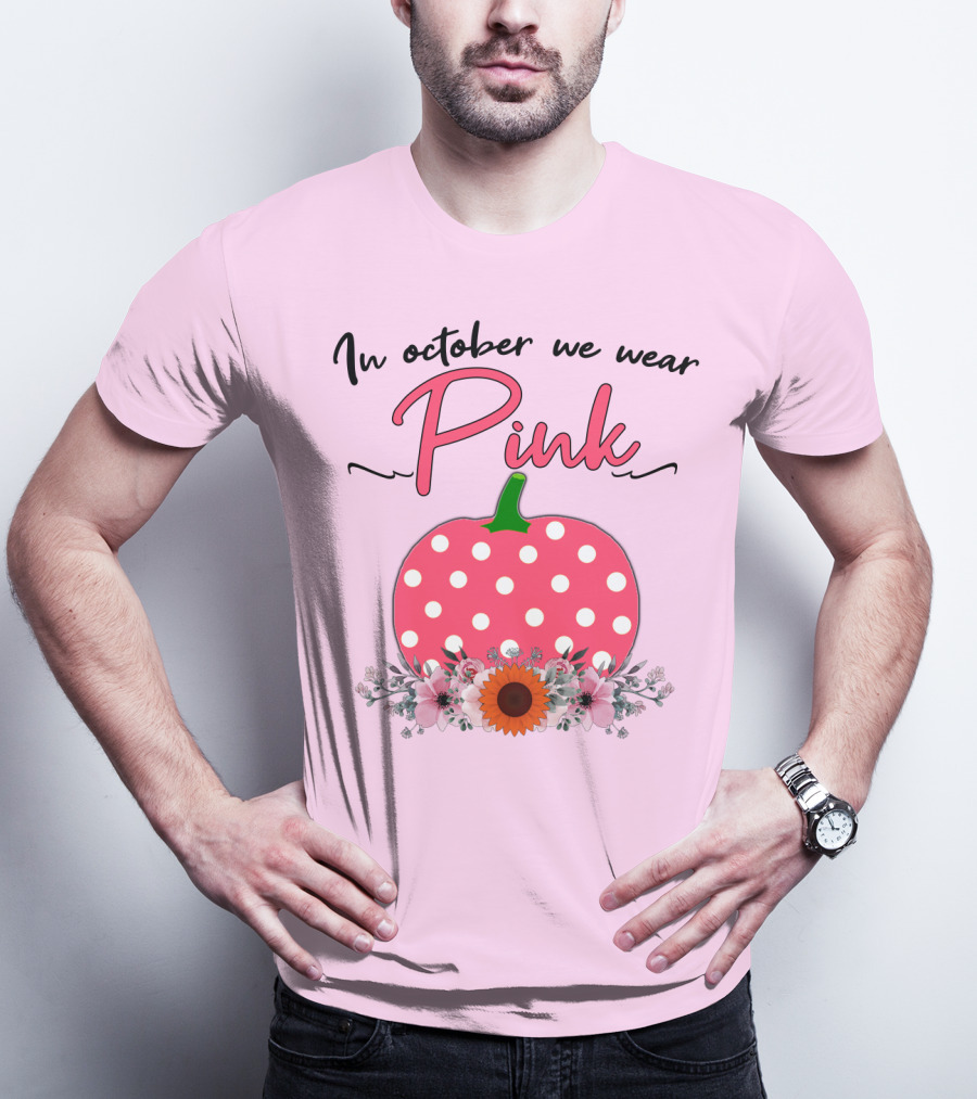 In October We Wear Pink Polka Dot Pumpkin With Flowers Breast Cancer Awareness T-Shirt