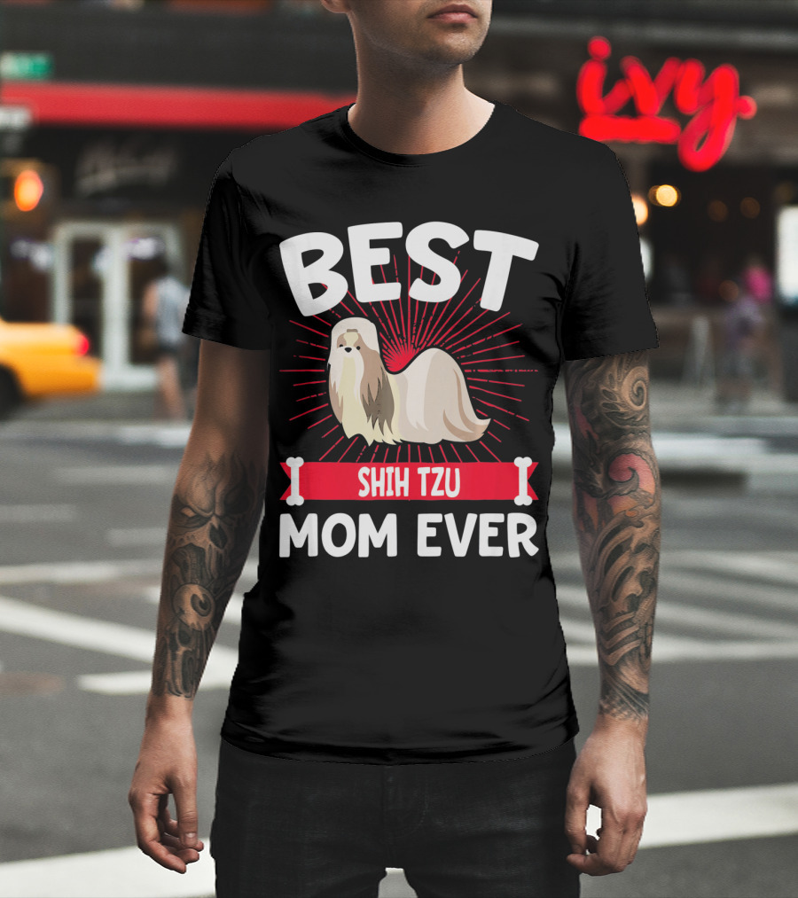 Best Shih Tzu Mom Ever T-Shirt