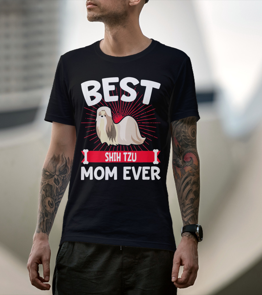 Best Shih Tzu Mom Ever T-Shirt