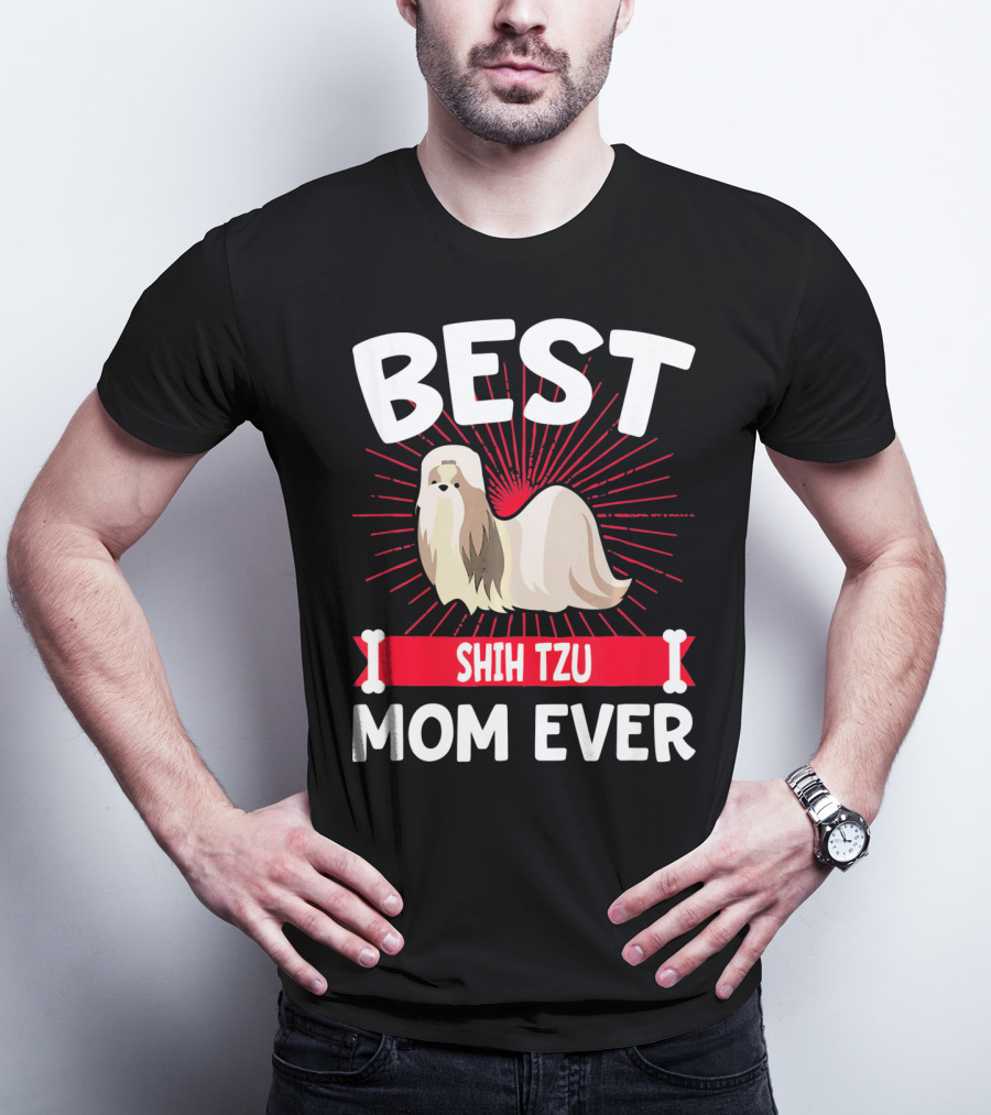 Best Shih Tzu Mom Ever T-Shirt