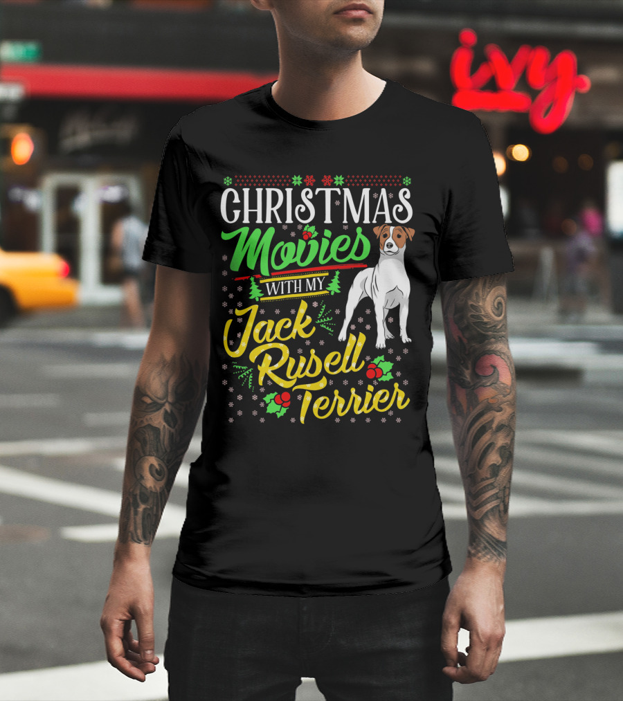 Christmas Movies With My Jack Russell Terrier Snowflakes And Holly T-Shirt