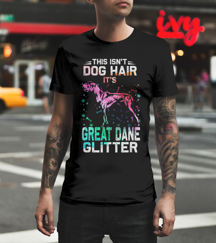 This Isn't Dog Hair It's Great Dane Glitter T-Shirt