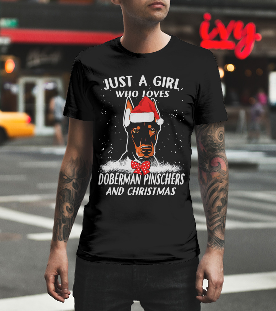 Just A Girl Who Loves Doberman Pinschers And Christmas T-Shirt