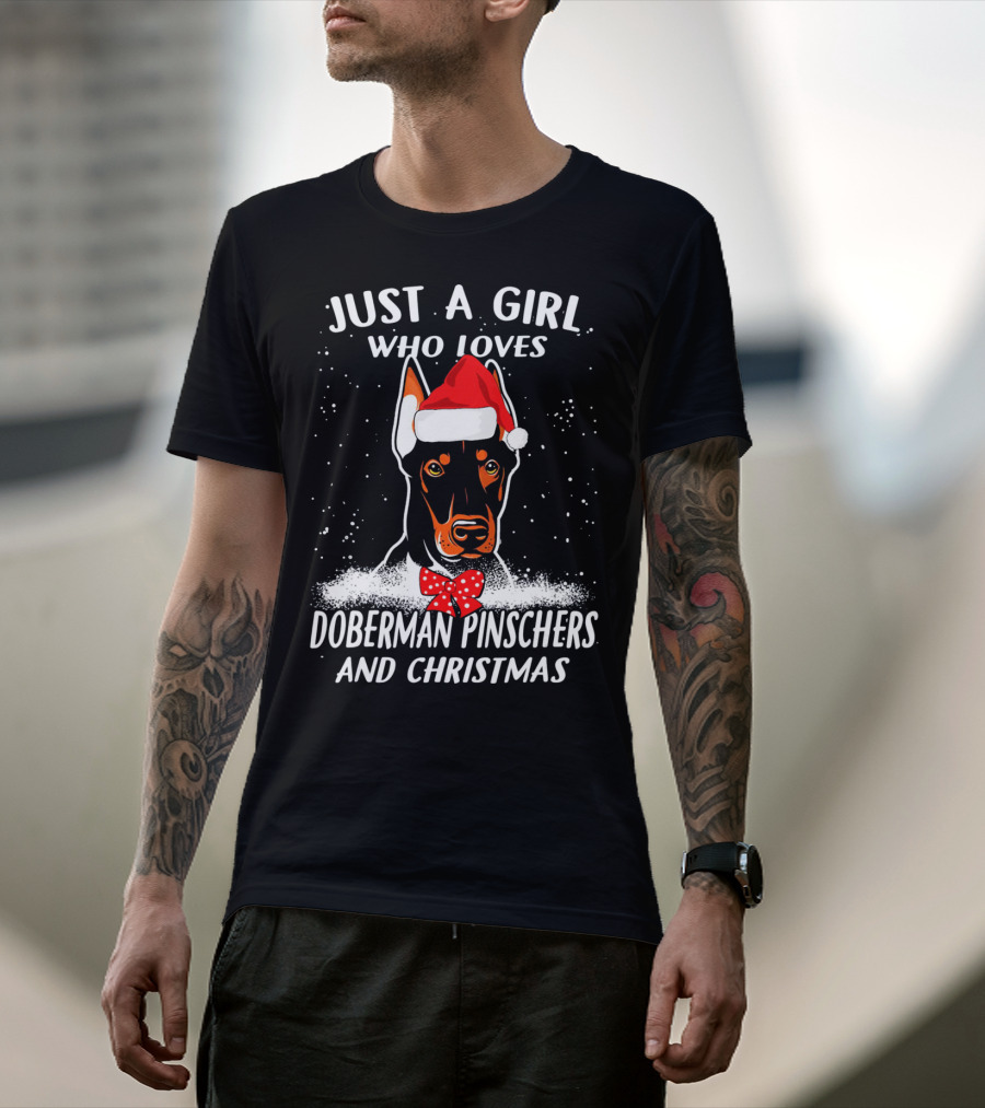 Just A Girl Who Loves Doberman Pinschers And Christmas T-Shirt