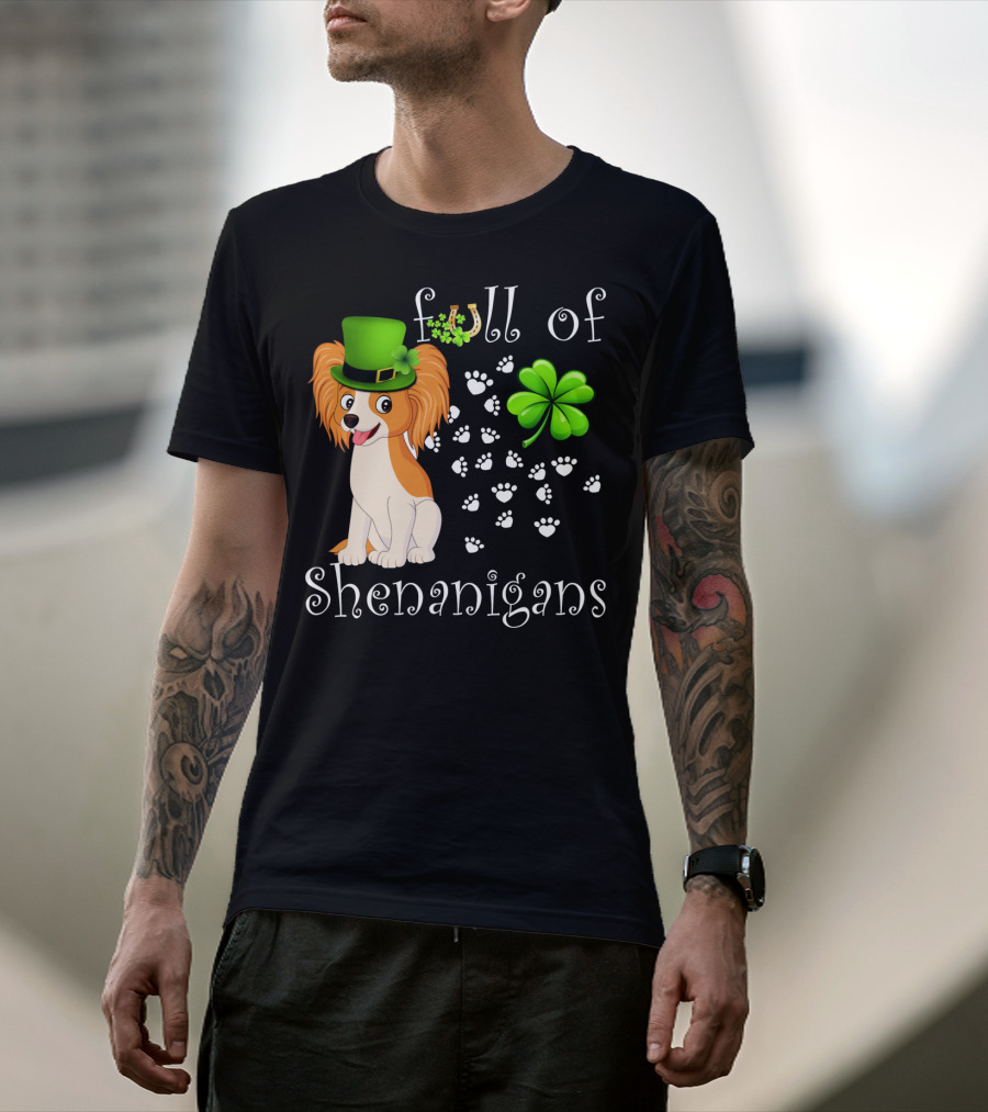 Full Of Shenanigans Papillon Dog Irish Clover Paws T-Shirt