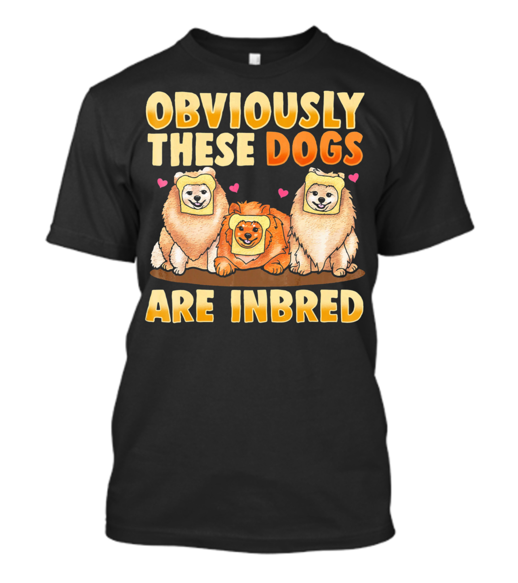 Obviously These Dogs Are Inbred And Pomeranian Funny Pun T-Shirt