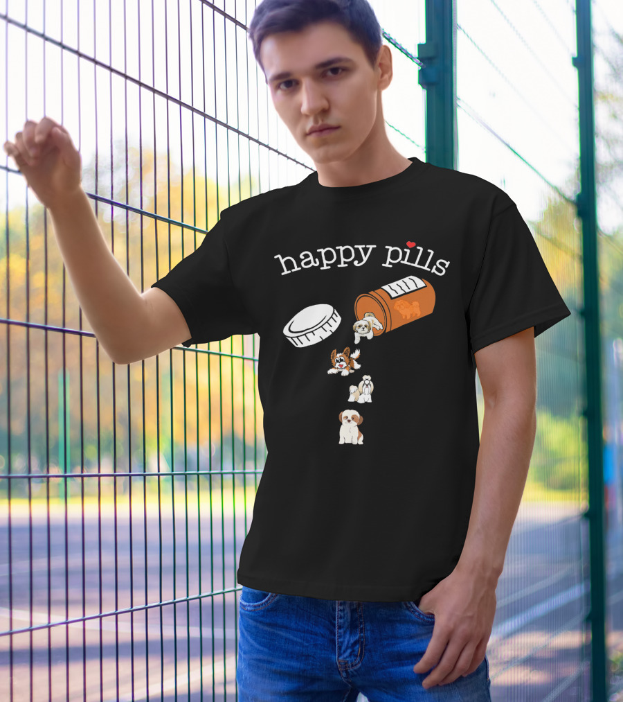 Happy Pills Shih Tzu Dogs Cute And Funny T-Shirt